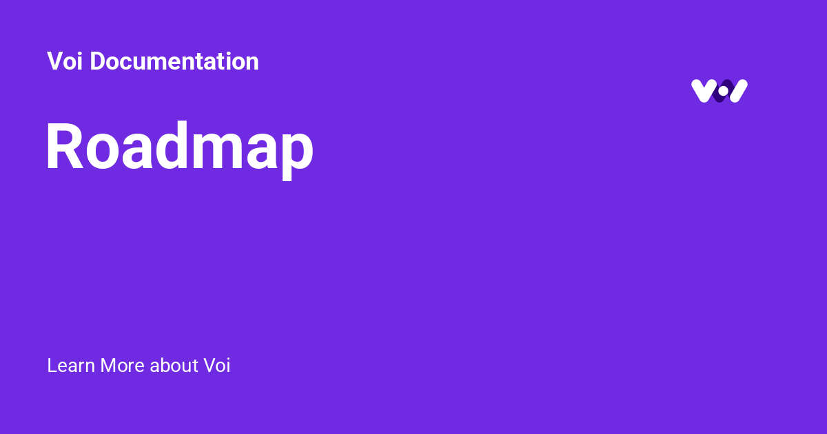 Roadmap - Voi Documentation