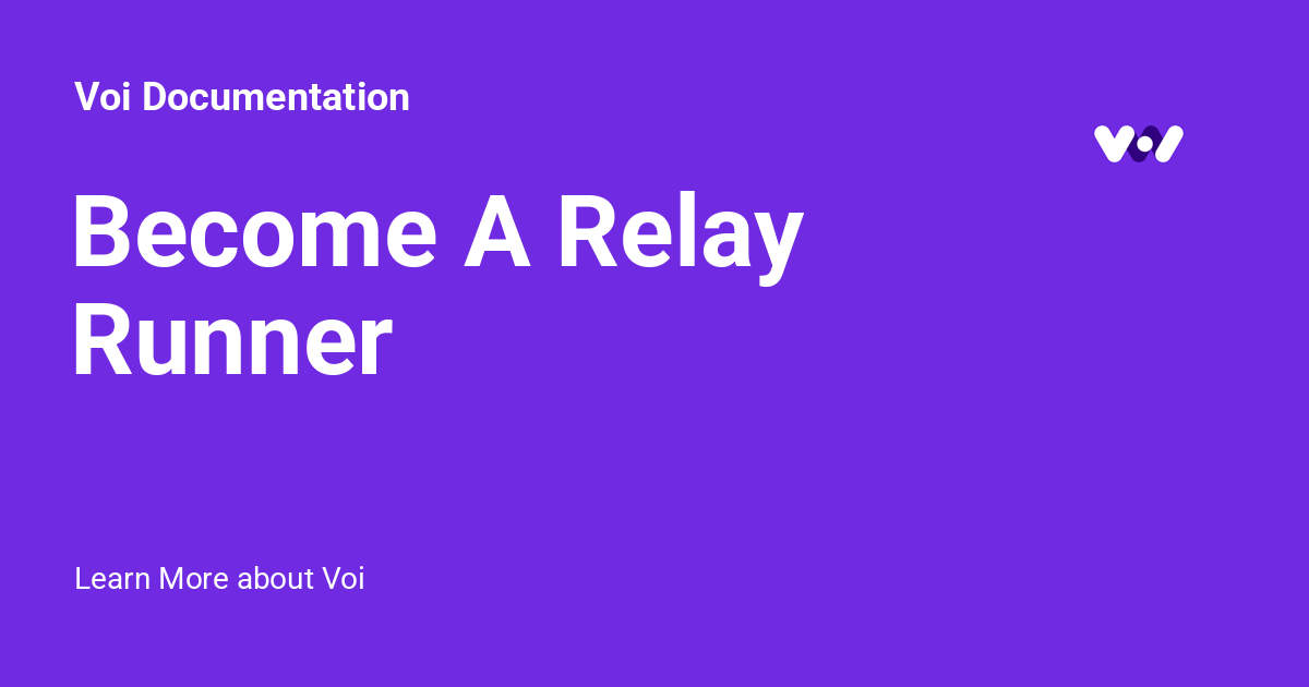 Become A Relay Runner - Voi Documentation